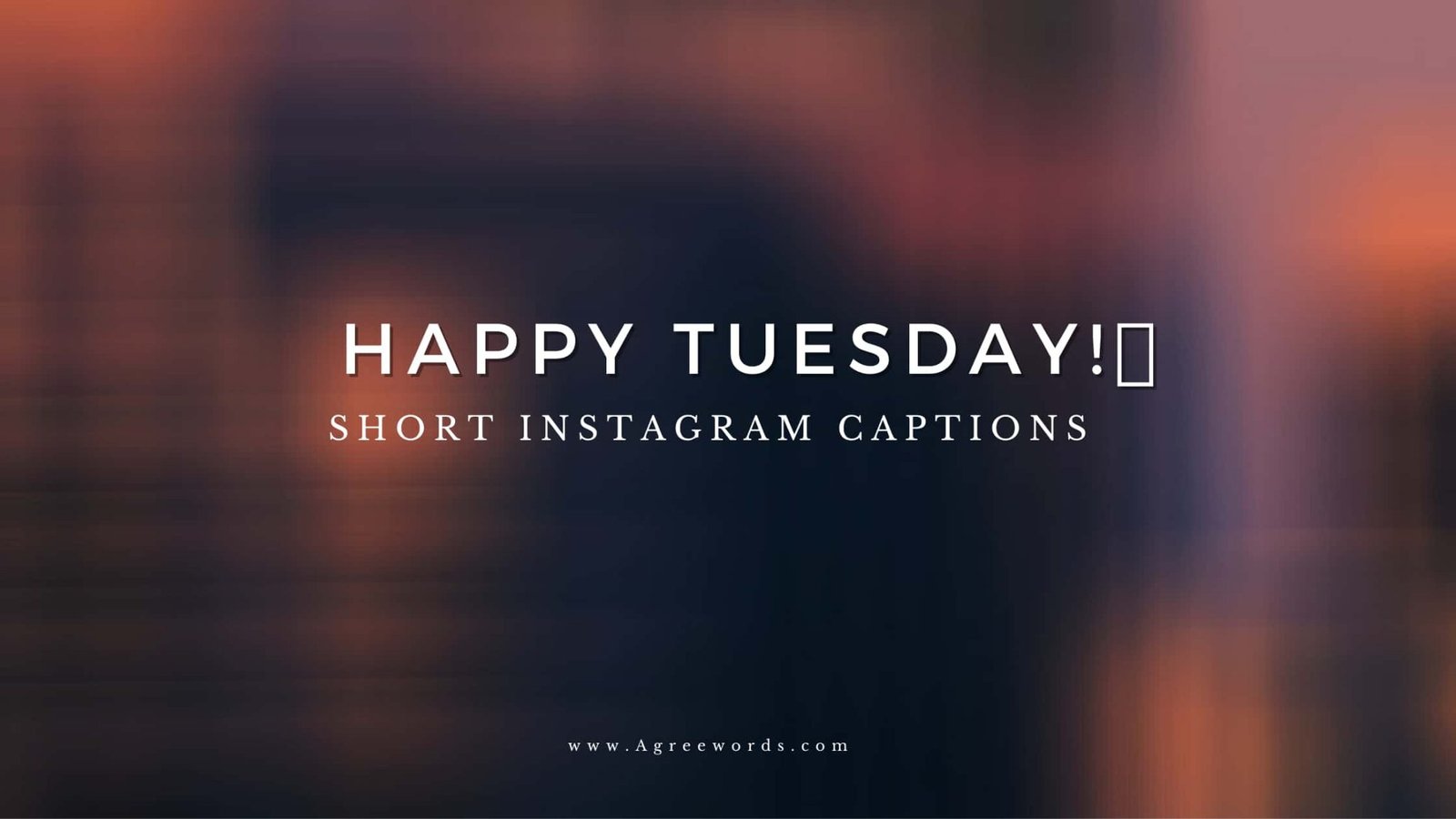 (Updated) 50+ Best Instagram Captions For Tuesday! » Agree words