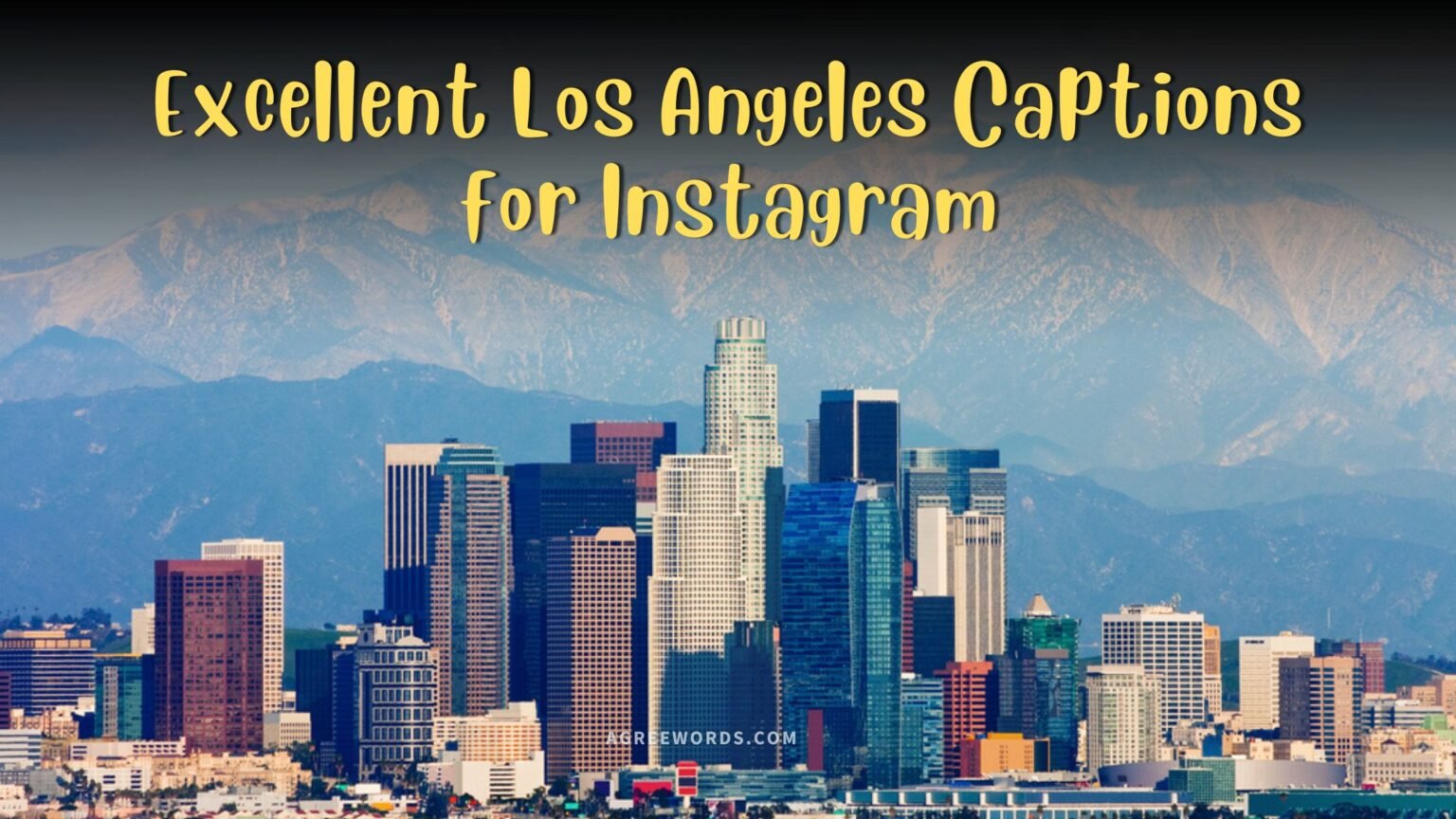 70+ Excellent Los Angeles Captions for Instagram » Agree words
