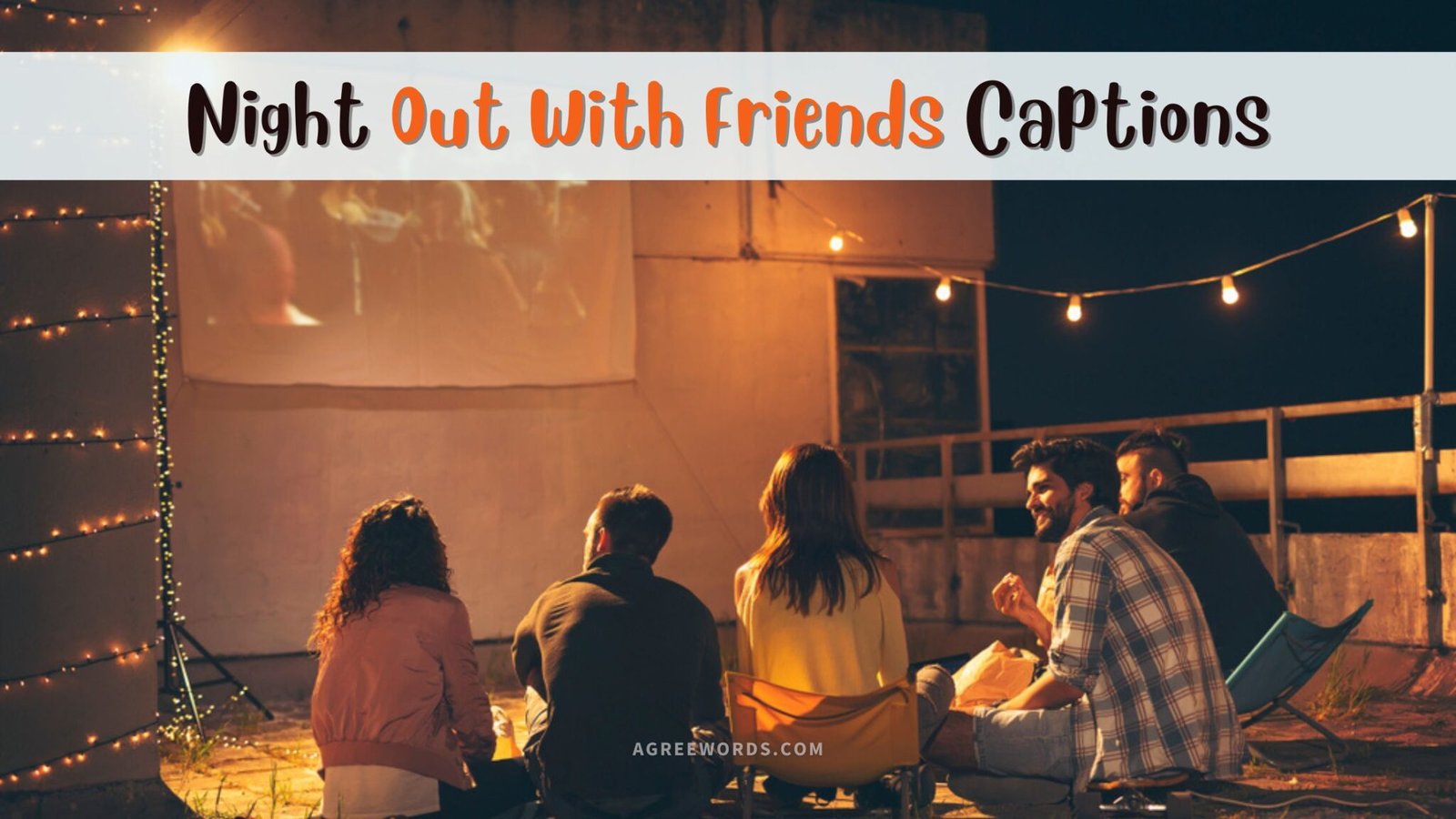 100+ Perfect Night Out Captions for Instagram » Agree words