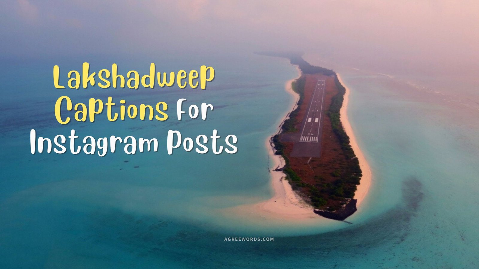 80+ Lakshadweep Captions For Instagram Posts and Reels 2024