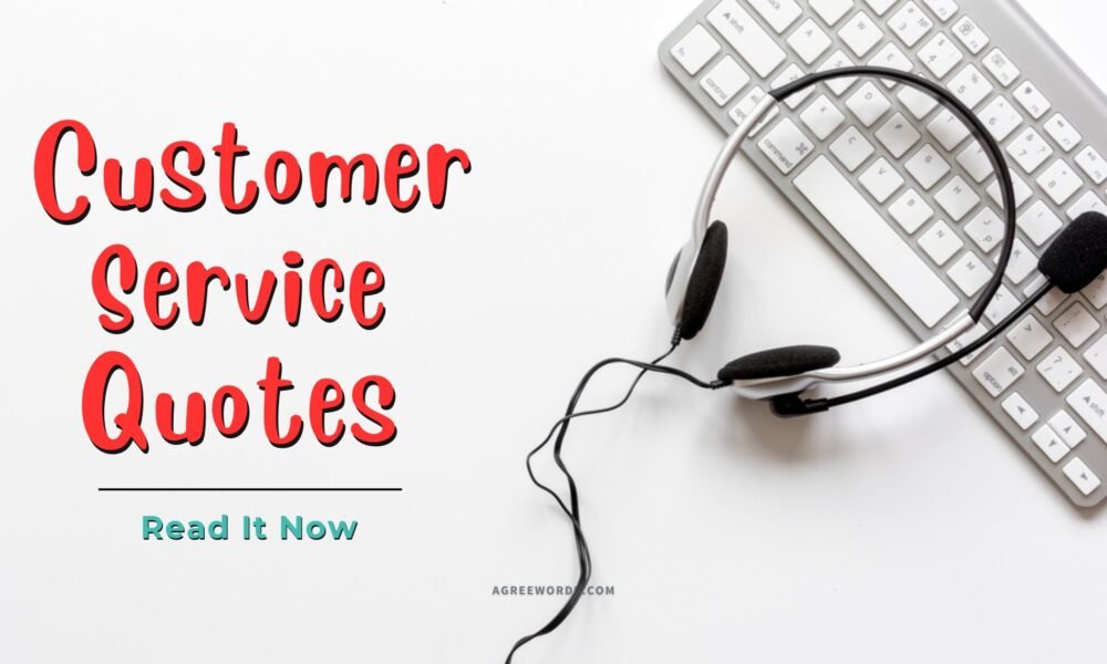 Some Inspirational Customer Service Quotes For Work » Agree words