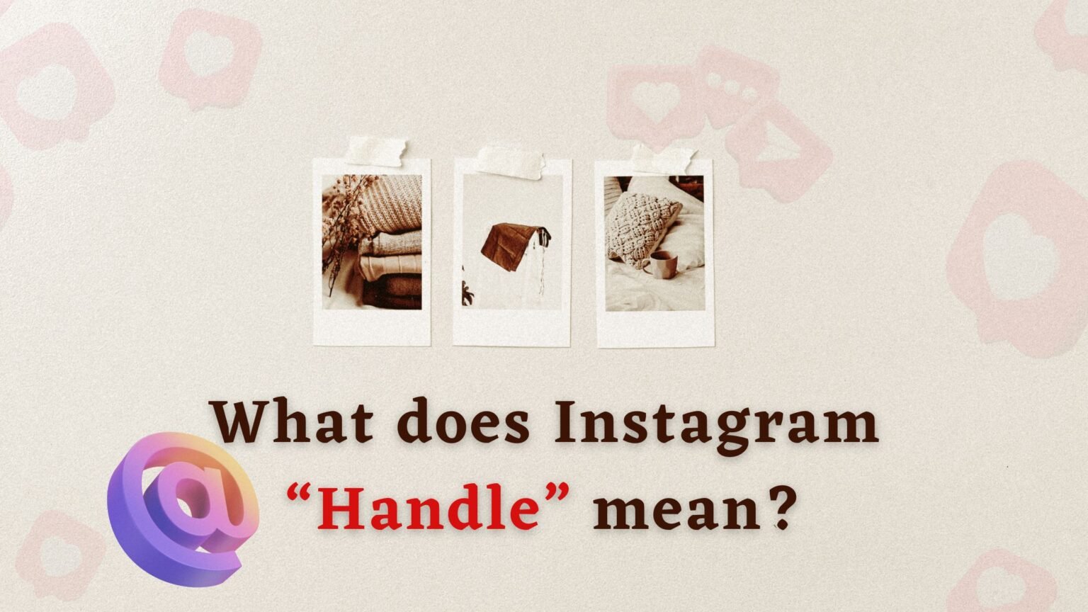 What does Instagram handle mean? | What is Instagram Handle? » Agree words